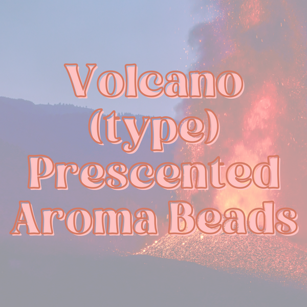 Volcano (type) Prescented Aroma Beads – Sunshine Scent Company